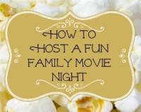 How To Host A Fun Family Movie Night - Pretty Opinionated