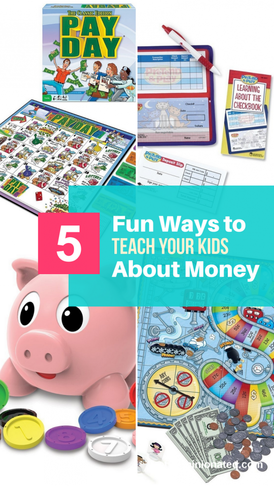 5 Fun Ways To Teach Kids About Money