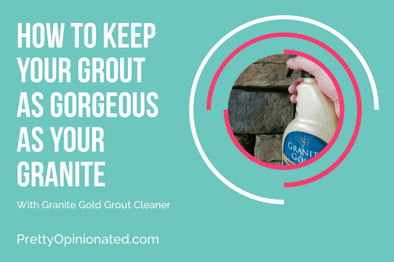 How To Keep Your Grout As Gorgeous As Your Granite | Pretty Opinionated
