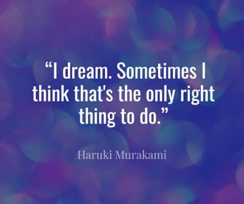 25 Quotes About Dreams That Will Inspire You To Follow Yours